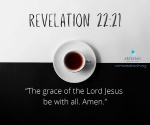 What Is The Last Sentence In The Bible? - Artesian Ministries