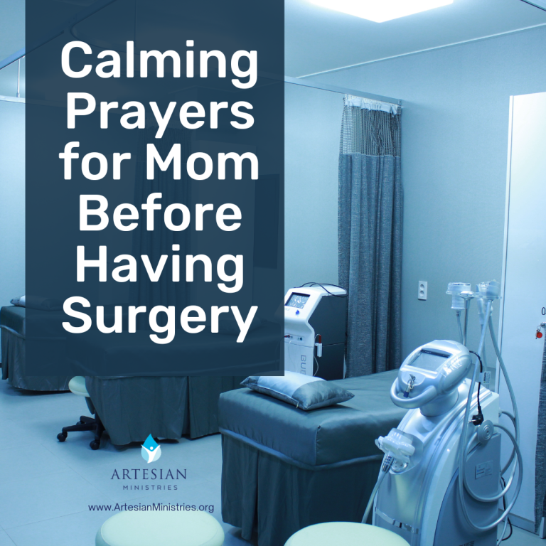 Calming Prayers for Mom Before Having Surgery - Artesian Ministries