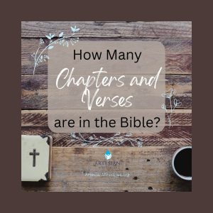 How Many Chapters and Verses Are There in the Bible? - Artesian Ministries