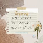 Inspiring Bible Verses to Encourage New Christians - Artesian Ministries