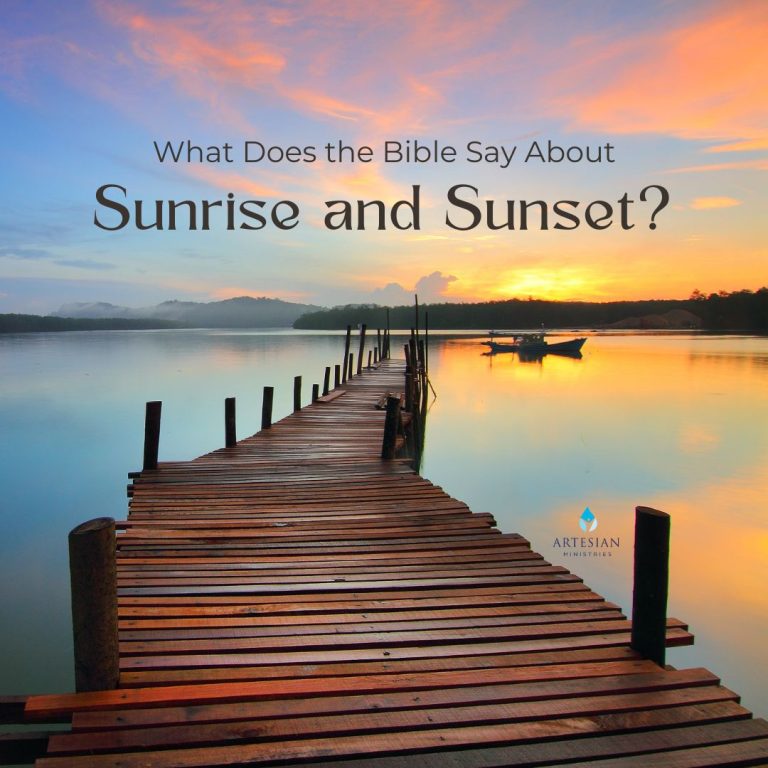 What Does the Bible Say About Sunrise and Sunset? - Artesian Ministries