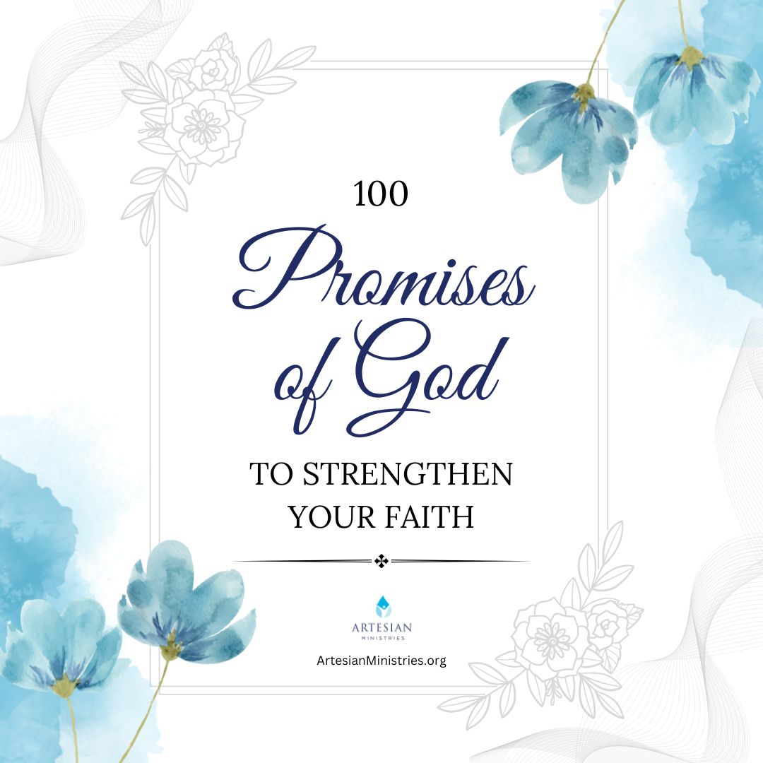 100 Promises of God in the Bible to Strengthen Faith - Artesian Ministries