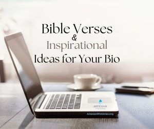 Best Bible Verses and Inspirational Quotes for Bio - Artesian Ministries