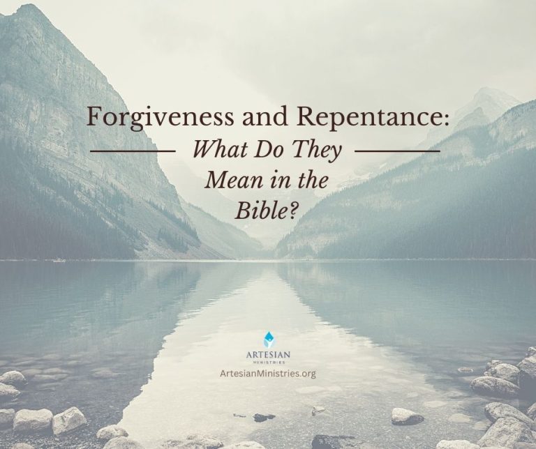 What Do Forgiveness and Repentance Mean in the Bible? - Artesian Ministries